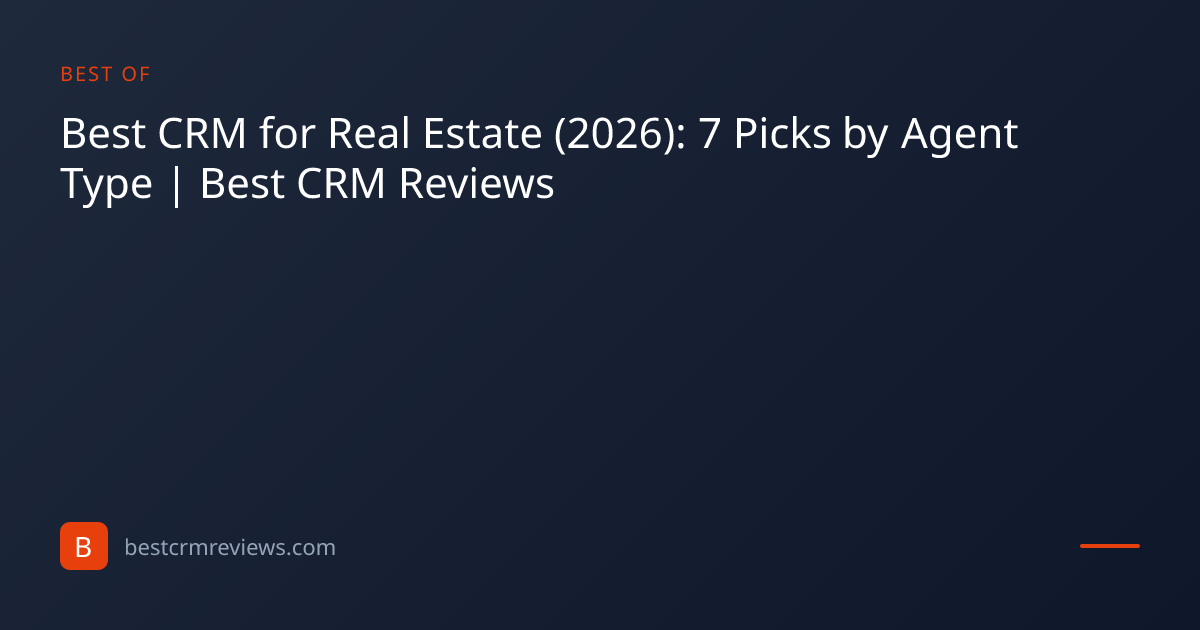 Best Real Estate CRM (2026): 7 Tested With MLS, IDX, and Lead Routing ...